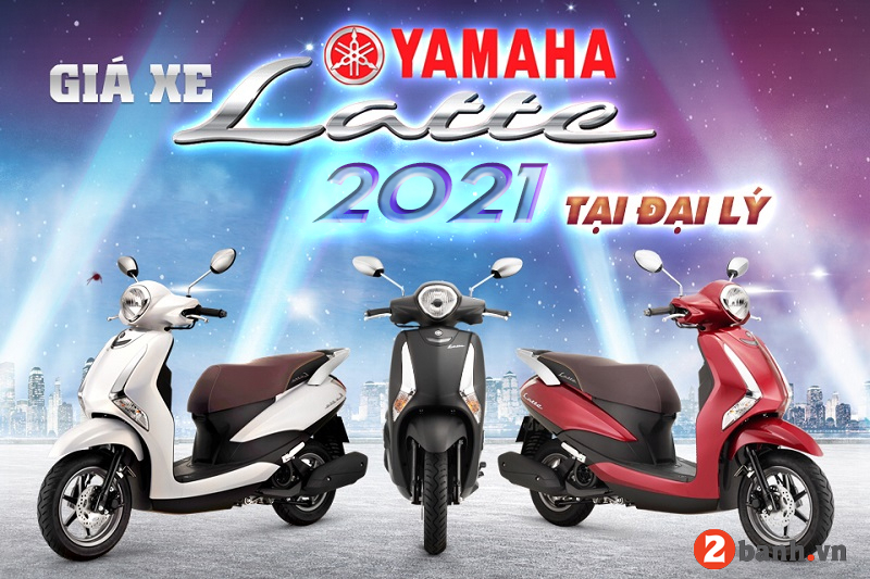 Giá xe Latte 2022 mới nhất hôm nay tháng 8/2022 tại đại lý Việt Nam